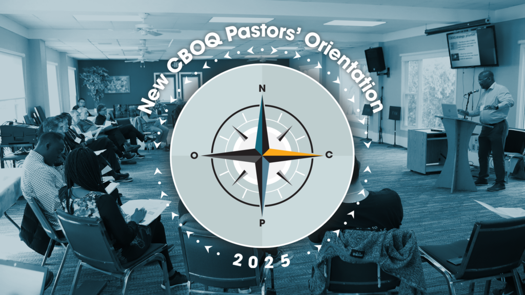 New to CBOQ Pastors Orientation - CBOQ