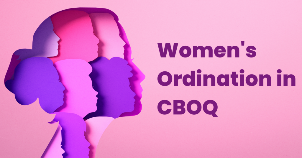 Women's Ordination in CBOQ - CBOQ
